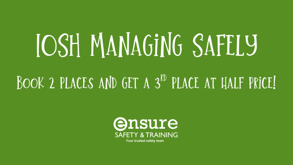 IOSH Managing Safely – Ensure Safety and Training